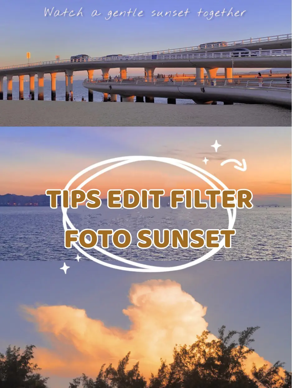 TIPS EDIT FILTER FOTO SUNSET 🌇📸 | Galeri diposting oleh jessica12 | Lemon8