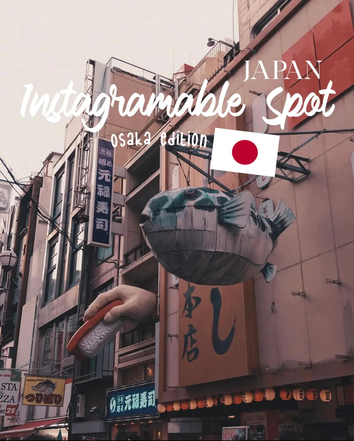 JAPAN INSTAGRAMABLE SPOT OSAKA EDITION! 🇯🇵🎏 | Galeri diposting oleh J ...