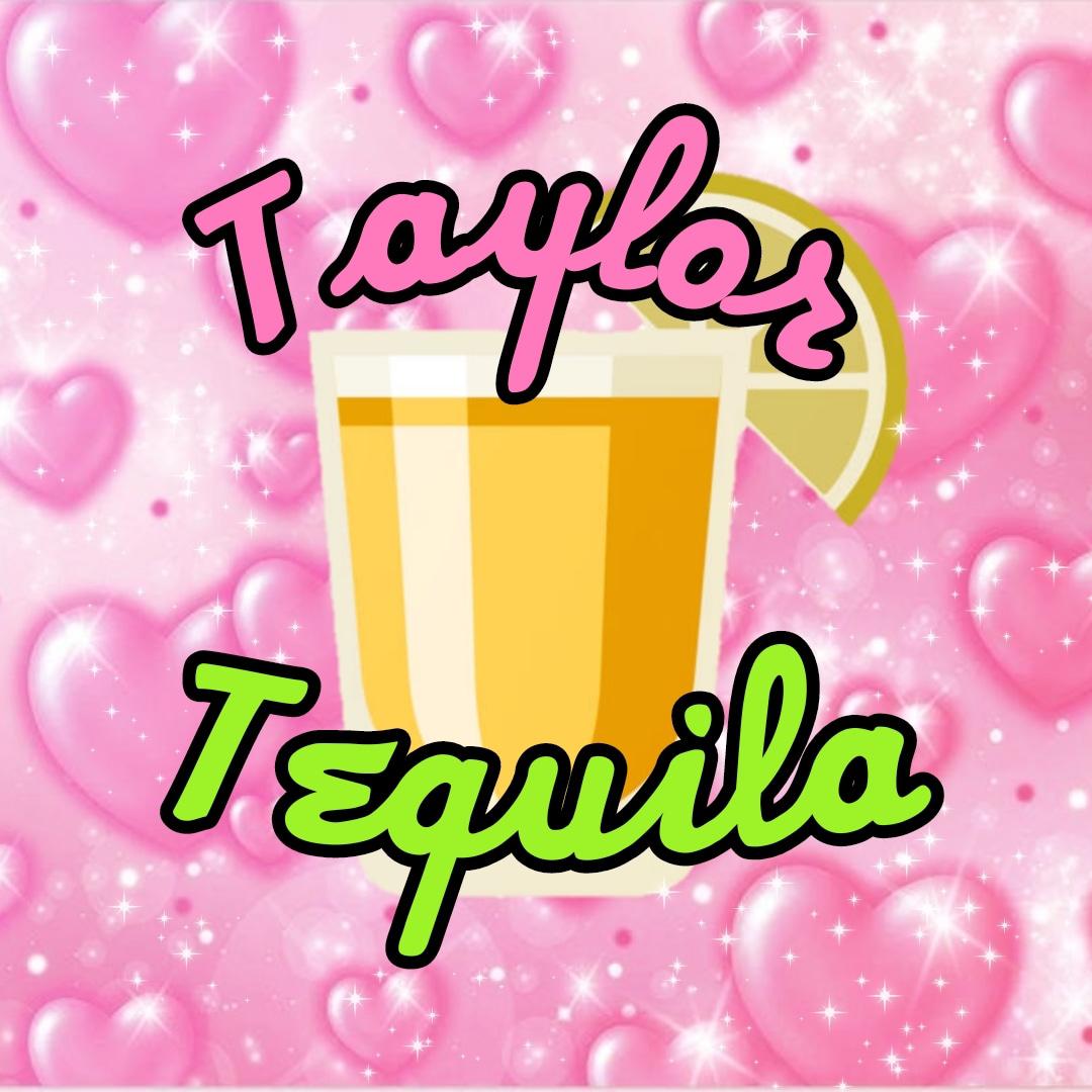 โพสต์ ของ Taylor Tequila|Lemon8