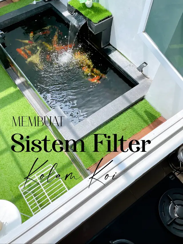 Membuat Sistem Filter Kolam Koi | Artikel diposting oleh rumah.mnt | Lemon8